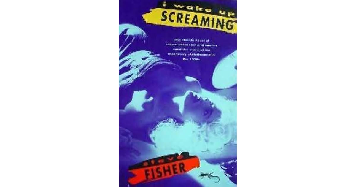 I Wake Up Screaming by Steve Fisher