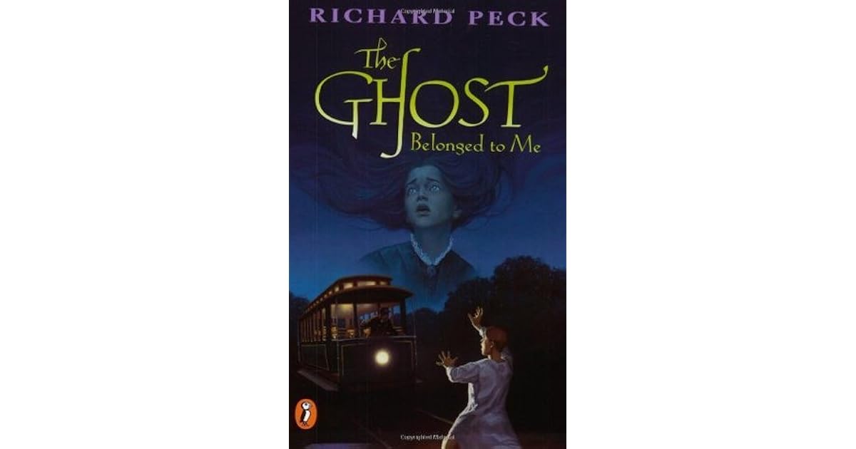 The Ghost Belonged to Me (Blossom Culp, #1) by Richard Peck