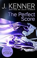The Perfect Score (It's All About Attitude #5) by Julie Kenner