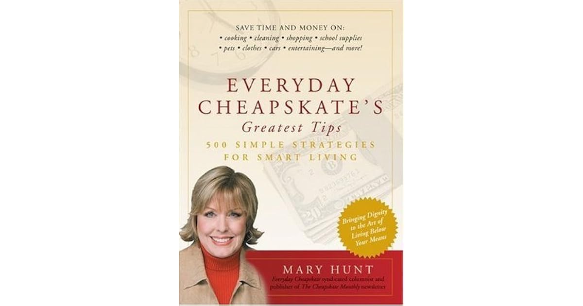 Everyday Cheapskate's Greatest Tips by Mary Hunt