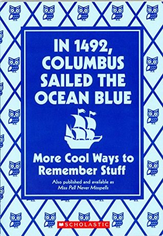 In 1492, Columbus Sailed the Ocean Blue: More Cool Ways to Remember ...