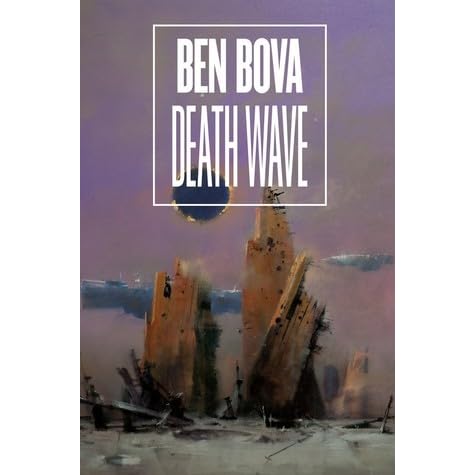 Death Wave by Ben Bova — Reviews, Discussion, Bookclubs, Lists