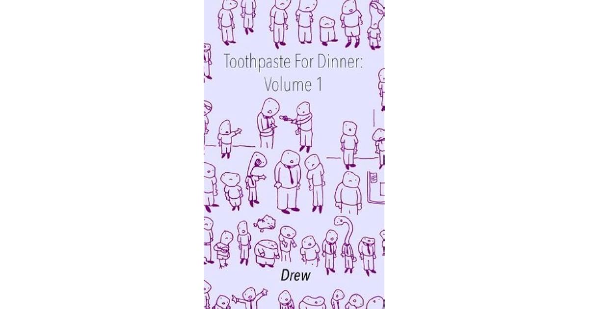 Toothpaste For Dinner Volume 1 by Drew