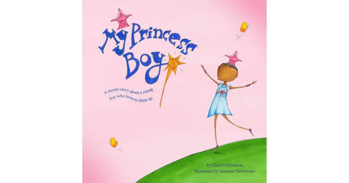 My Princess Boy by Cheryl Kilodavis — Reviews, Discussion, Bookclubs, Lists