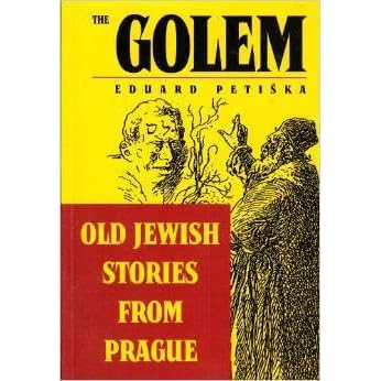 The Golem - Old Jewish Stories from Prague by Eduard Petiška — Reviews ...