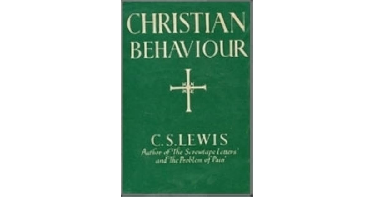 Christian Behaviour by C.S. Lewis