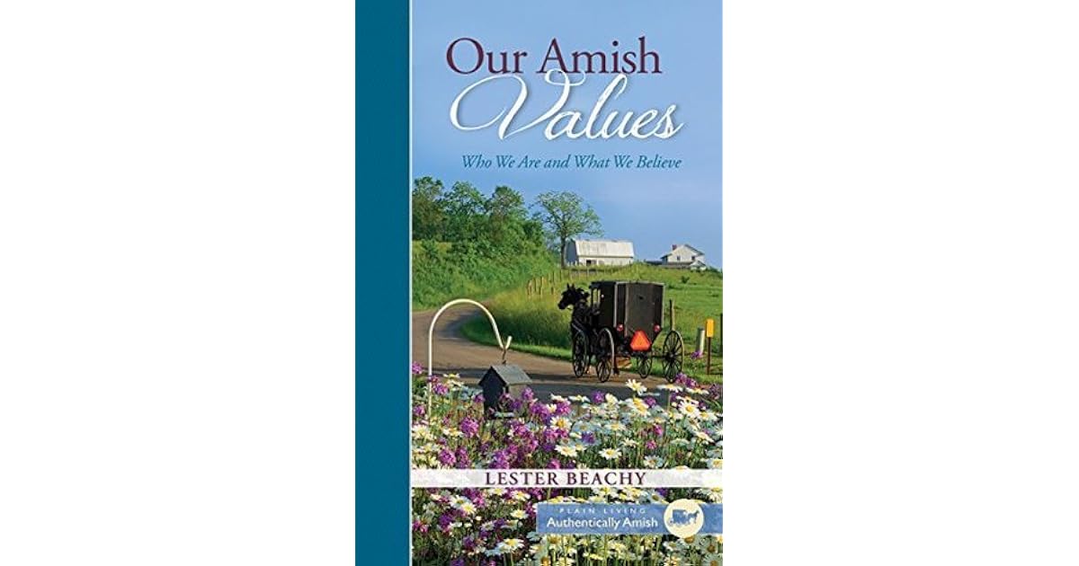 Our Amish Values by Lester Beachy