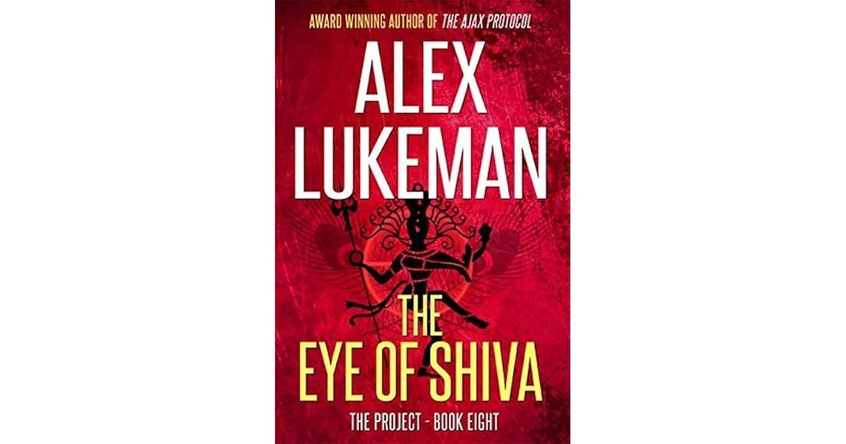 The Eye of Shiva (The Project, #8) by Alex Lukeman