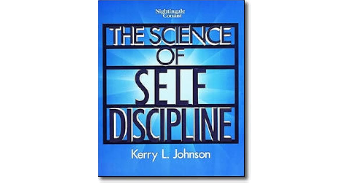 Science of Self Discipline by Kerry L. Johnson