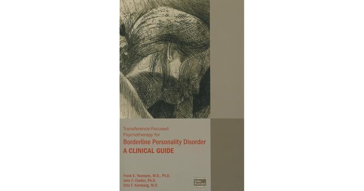 Transference-Focused Psychotherapy for Borderline Personality Disorder ...