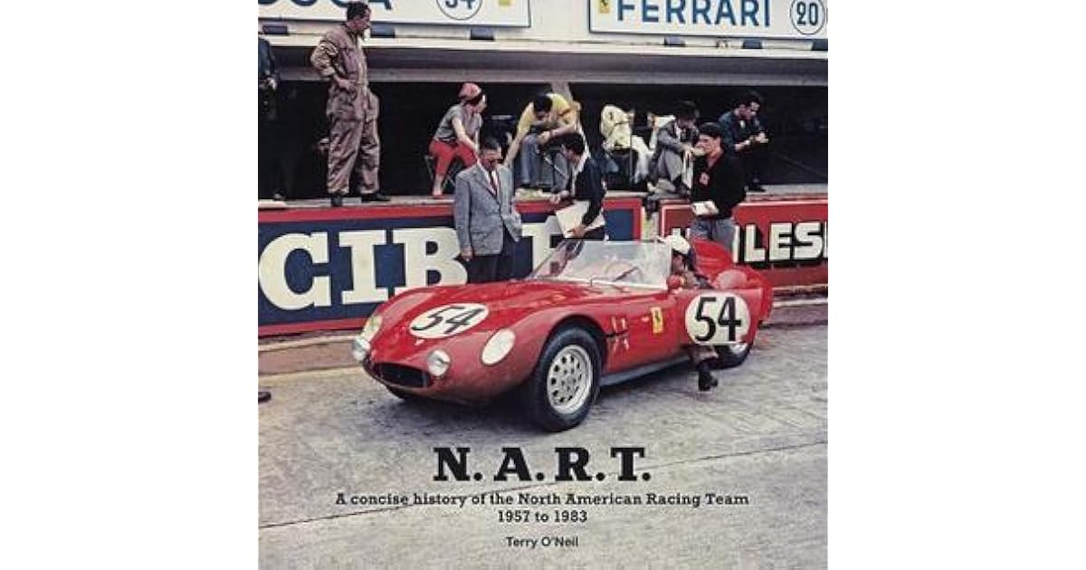 N.A.R.T.: A concise history of the North American Racing Team 1957 to ...