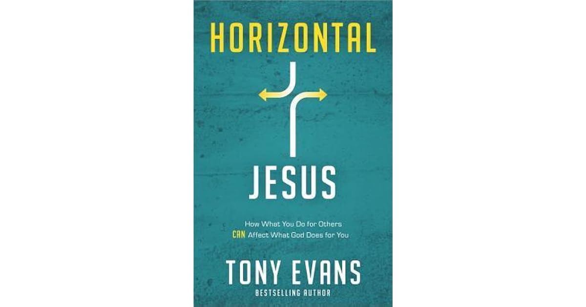 Horizontal Jesus by Tony Evans