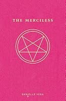 The Merciless (The Merciless, #1) by Danielle Vega