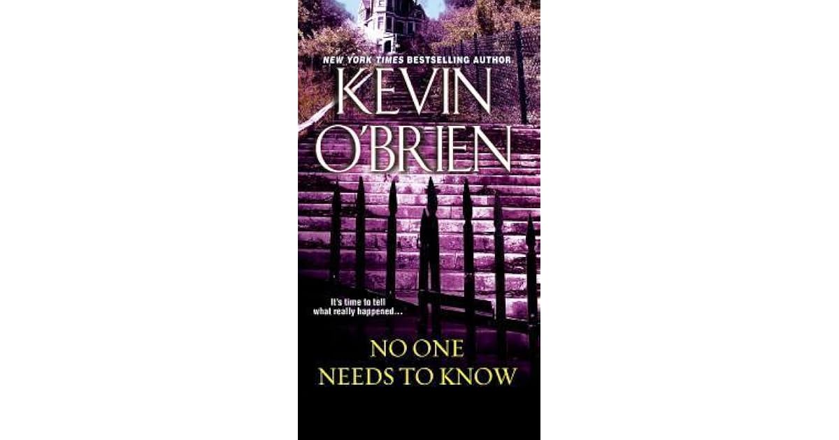 No One Needs To Know by Kevin O'Brien