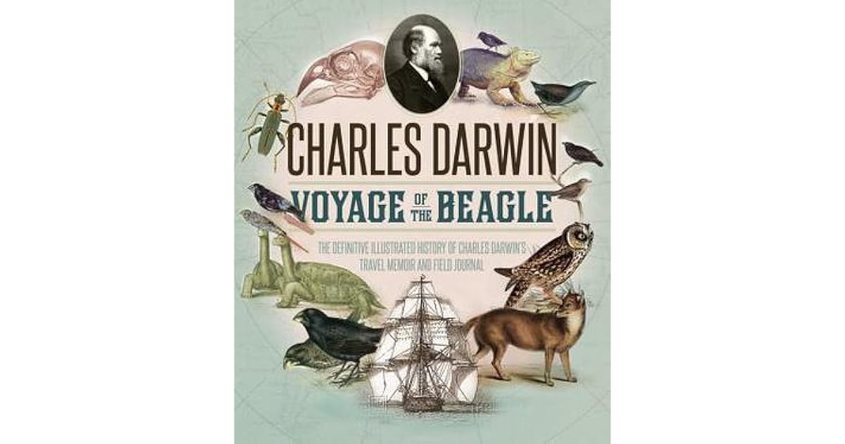 The Voyage of the Beagle: The Illustrated Edition of Charles Darwin's ...