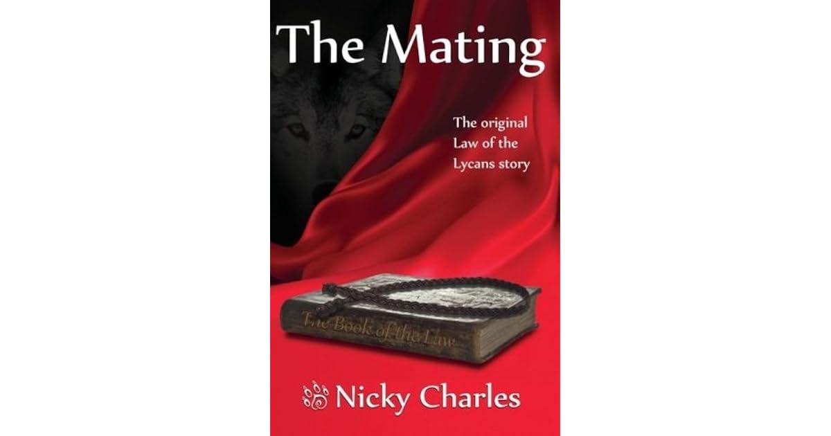 The Mating: The Original Law of the Lycans Story by Nicky Charles
