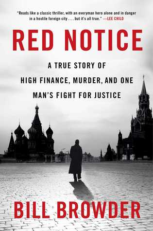 Red Notice: A True Story of High Finance, Murder, and One Man's Fight ...