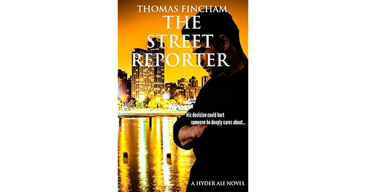 The Street Reporter (Hyder Ali #5) by Thomas Fincham