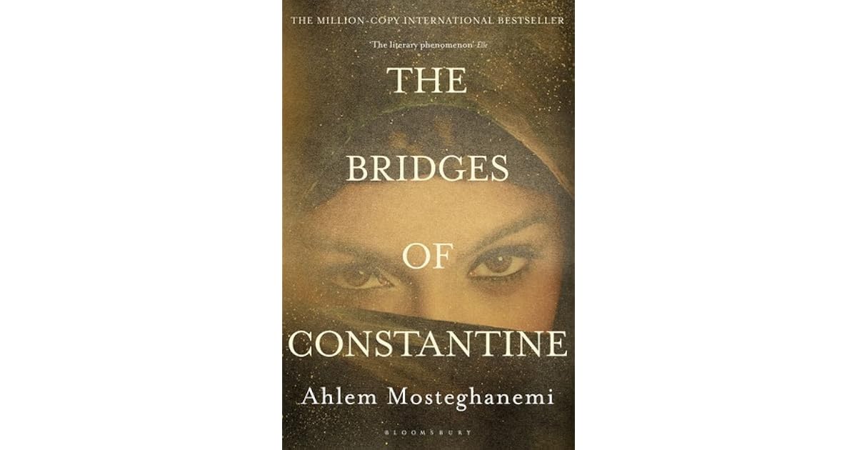 Book giveaway for The Bridges of Constantine by Ahlam Mosteghanemi Oct ...