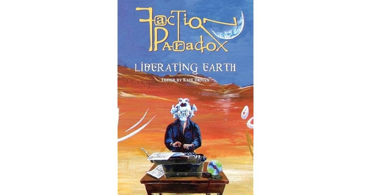 Faction Paradox: Liberating Earth by Kate Orman