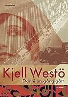 Missä kuljimme kerran by Kjell Westö