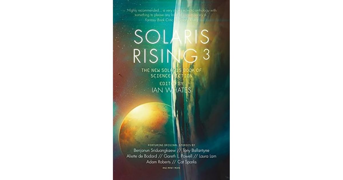 Solaris Rising 3: The New Solaris Book of Science Fiction by Ian Whates