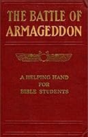 The Battle of Armageddon by Charles Taze Russell