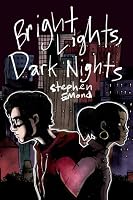 Bright Lights, Dark Nights by Stephen Emond