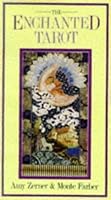 The Enchanted Tarot by Amy Zerner
