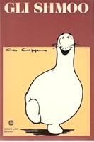 The Life and Times of the Shmoo by Al Capp
