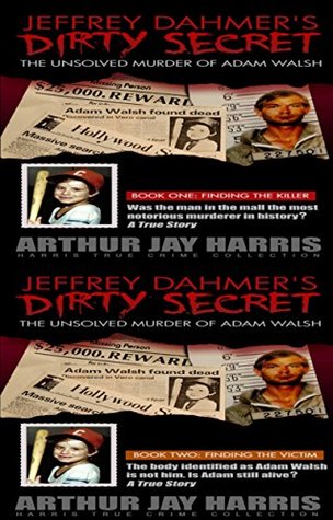 The Unsolved "Murder" of Adam Walsh: Box Set: Books One and Two by ...