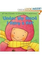 Under My Hood I Have a Hat by Karla Kuskin