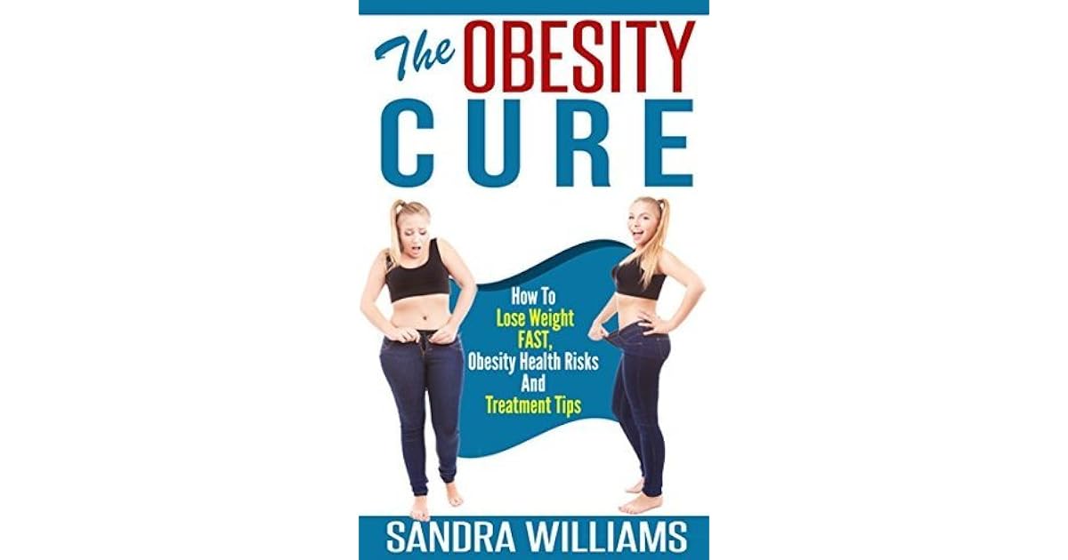 The Obesity Cure: How To Lose Weight Fast, Obesity Health Risks And ...