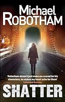 Shatter (Joseph O'Loughlin, #3) by Michael Robotham