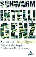 The Perfect Swarm: The Science of Complexity in Everyday Life by Len Fisher
