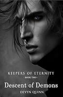 Descent of Demons (Keepers of Eternity #2) by Devyn Quinn