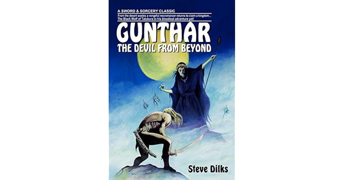 Gunthar - The Devil from Beyond. by Steve Dilks