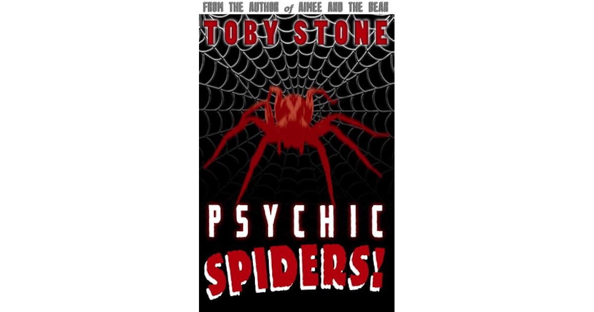 Psychic Spiders! by Toby Stone