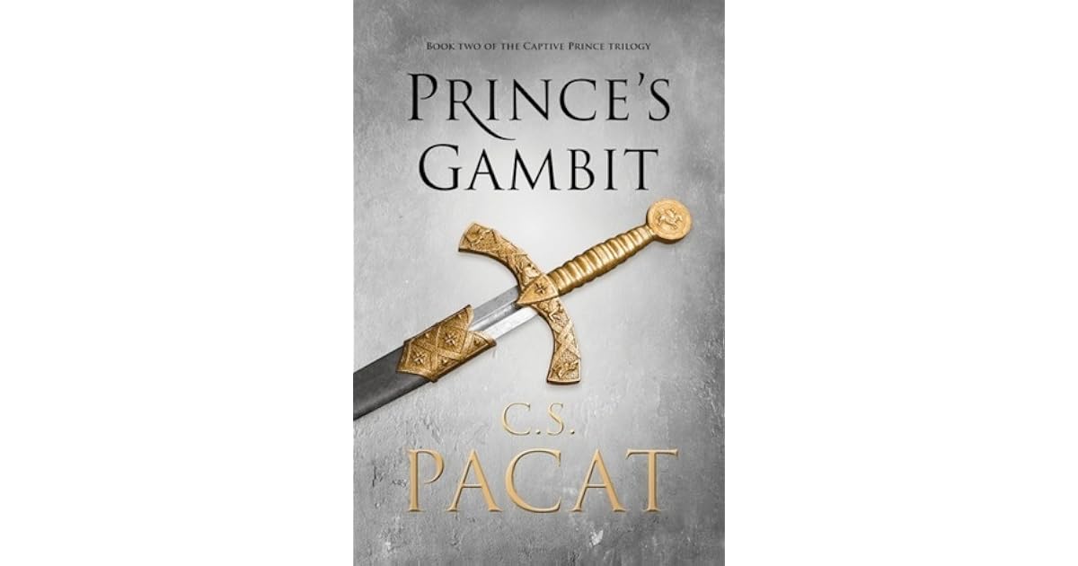 Prince's Gambit (Captive Prince, #2) by C.S. Pacat