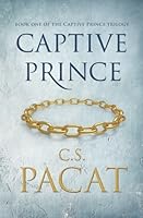 Captive Prince (Captive Prince, #1) by C.S. Pacat