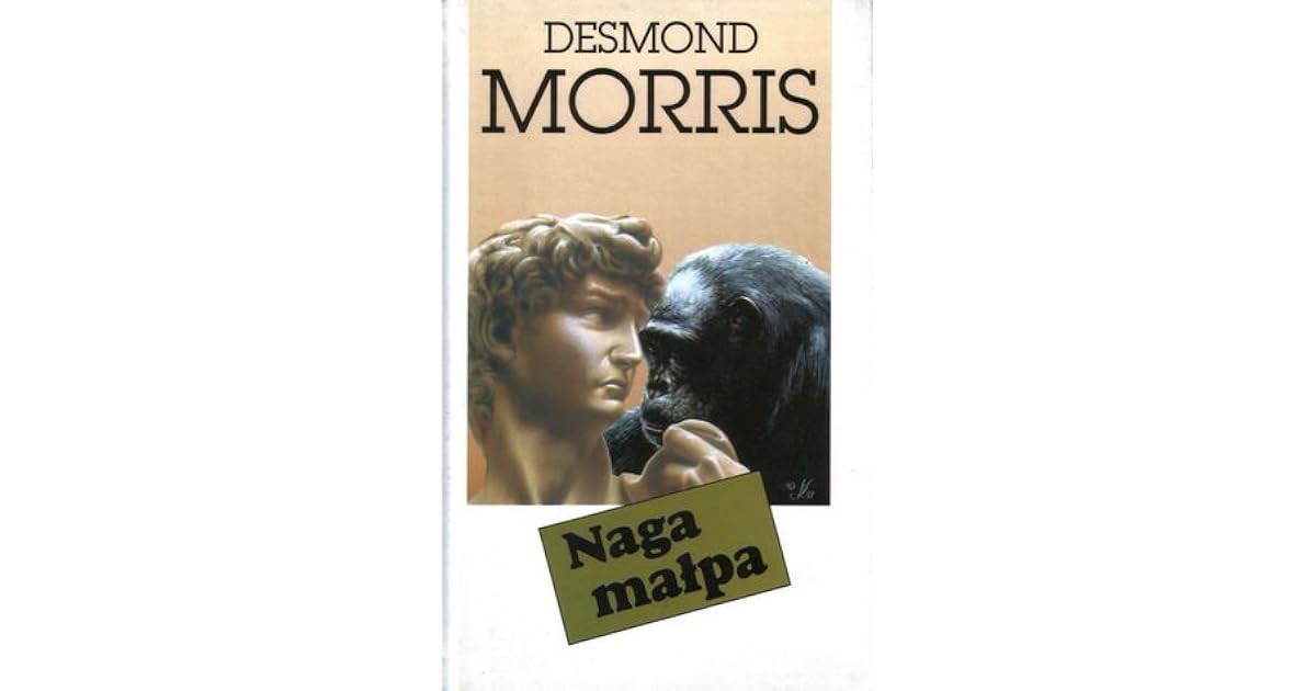 Naga małpa by Desmond Morris