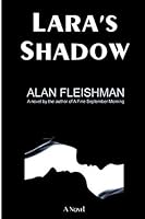 Lara's Shadow by Alan Fleishman