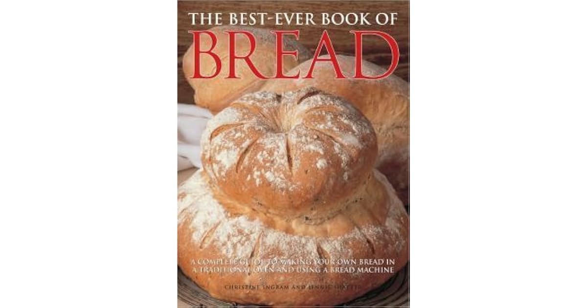 The Best-Ever Book of Bread by Christine Ingram