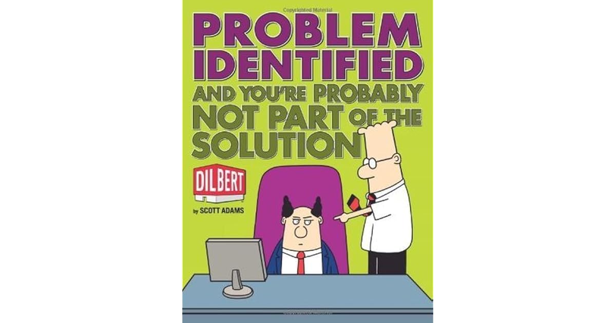 Problem Identified: And You're Probably Not Part of the Solution by ...