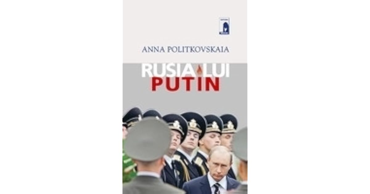 Rusia lui Putin by Anna Politkovskaya