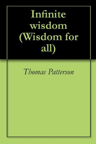 Infinite wisdom (Wisdom for all Book 1) by Thomas Patterson