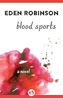 Blood Sports by Eden Robinson