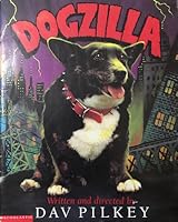 Dogzilla by Dav Pilkey