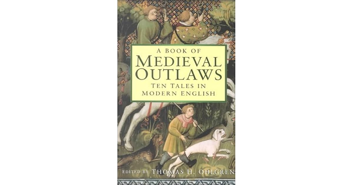 Medieval Outlaws by Thomas Ohlgren