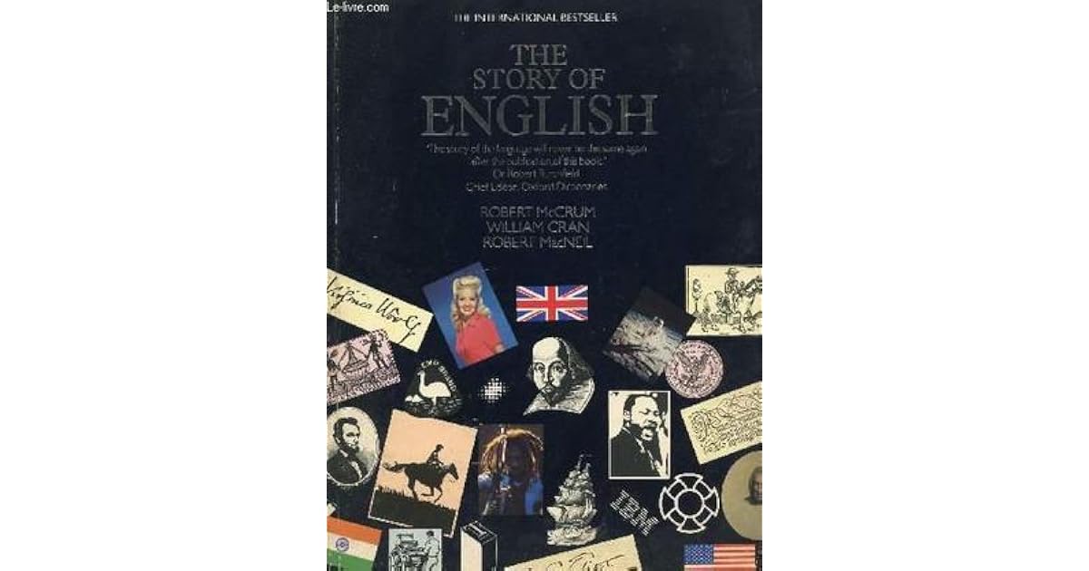 The Story of English by Robert McCrum